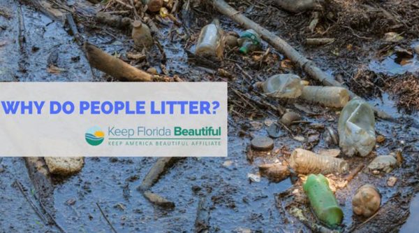 Why do people litter? | Keep Florida Beautiful Blog